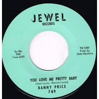 BANNY PRICE "YOU LOVE ME PRETTY BABY/ YOU KNOW I LOVE YOU" 7"